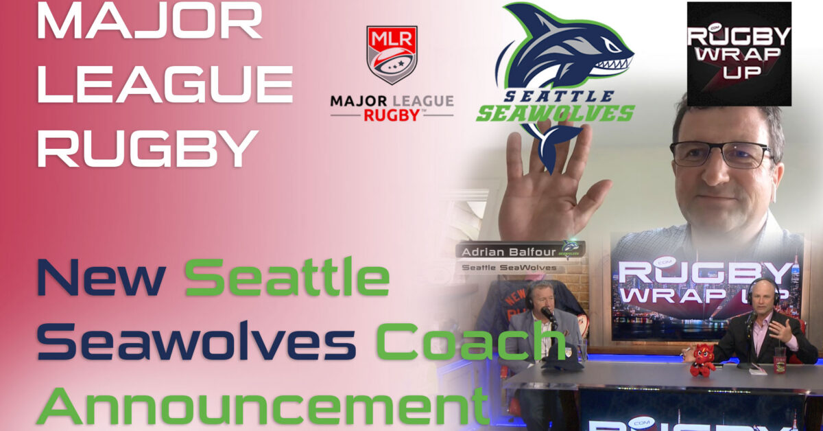 Rugby TV and Podcast: Seattle Seawolves Owner Adrian Balfour re ...