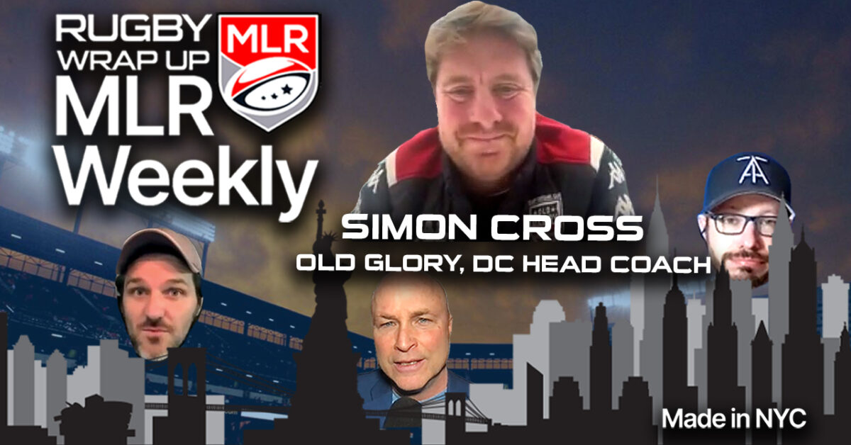 MLR Weekly: Old Glory DC Head Coach Simon Cross, Plus Major League ...