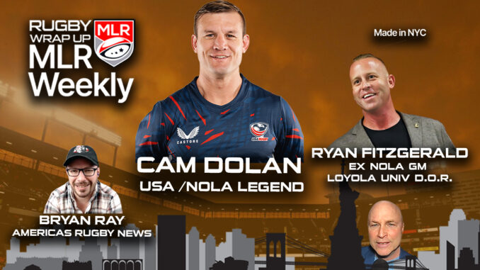 MLR Weekly: Cam Dolan, WRWC, MLR Draft, Rugby Town 7s - Rugby Wrap Up